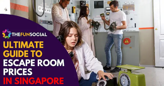 Ultimate Guide To Escape Room Price Singapore [2025] - TheFunSocial